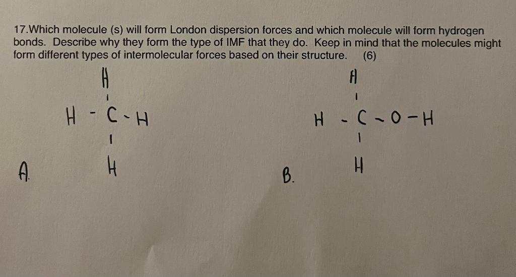 Solved 17. Which molecule (s) will form London dispersion | Chegg.com