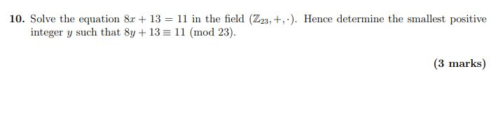Solved 10. Solve the equation 8x + 13 = 11 in the field | Chegg.com