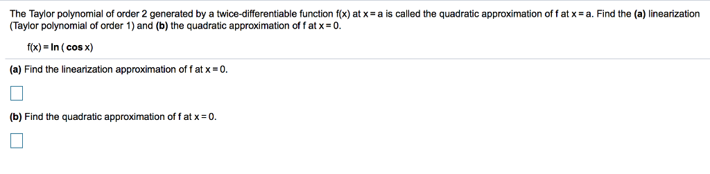 Solved The Taylor polynomial of order 2 generated by a | Chegg.com