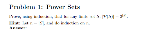 Solved Problem 1: Power Sets Prove, using induction, that | Chegg.com