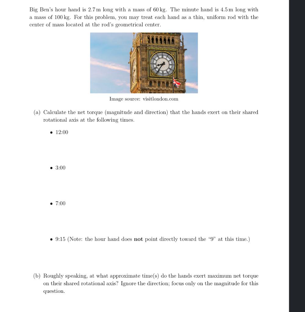 Solved Big Ben's hour hand is 2.7 m long with a mass of 60 | Chegg.com