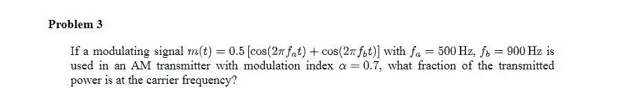 Solved Problem 3 If a modulating signal m(t) = 0.5 | Chegg.com