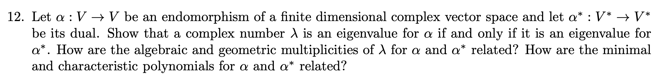 Solved Let α:V→V ﻿be an endomorphism of a finite dimensional | Chegg.com