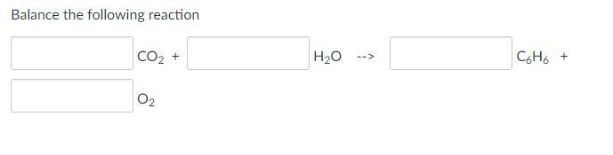 Solved Balance the following reaction CO2 H2O --> CoHo + 02 | Chegg.com