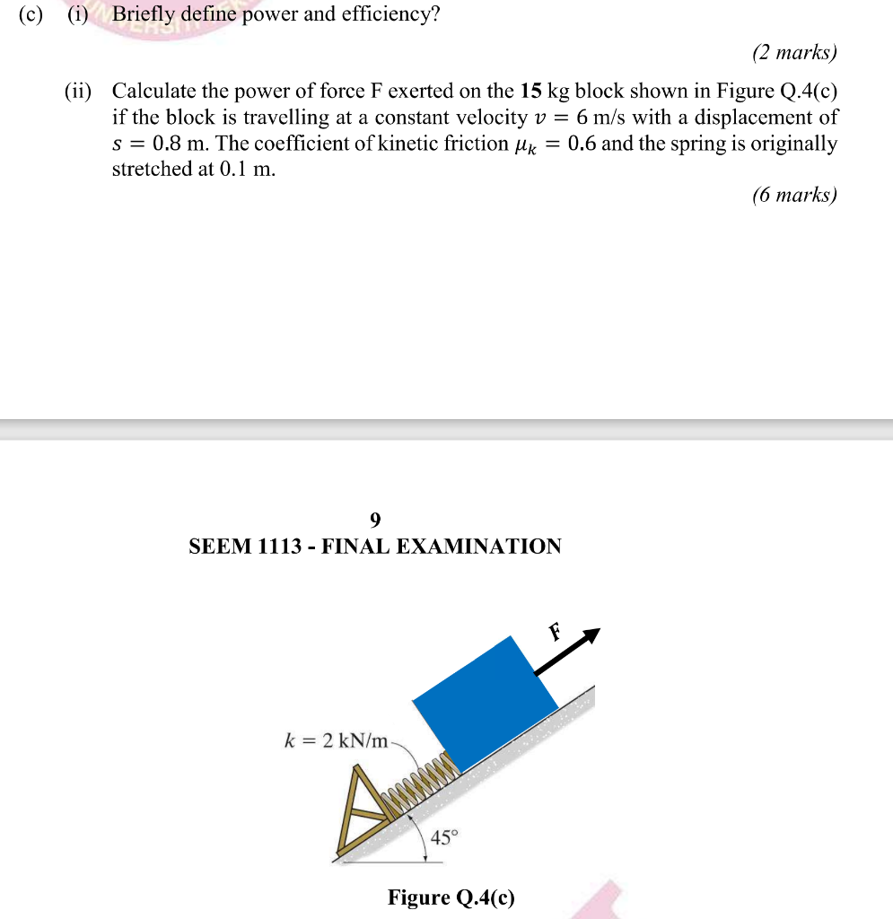 Solved (2 marks) (ii) Calculate the power of force F exerted | Chegg.com