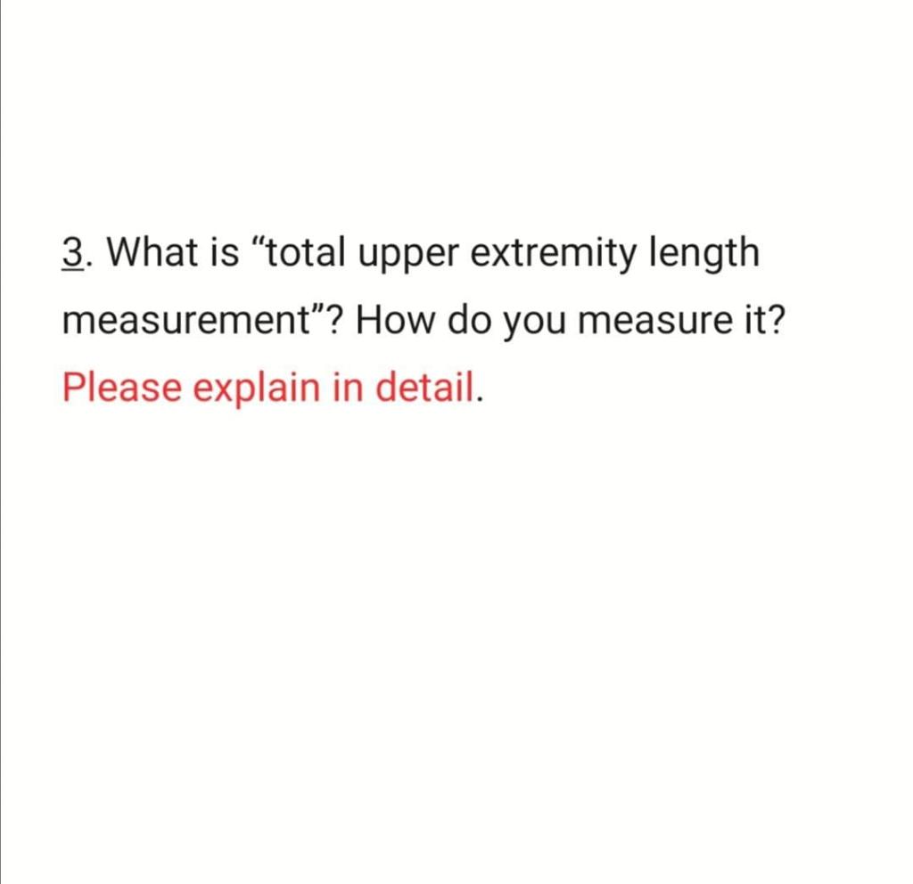 Solved 3. What is "total upper extremity length | Chegg.com