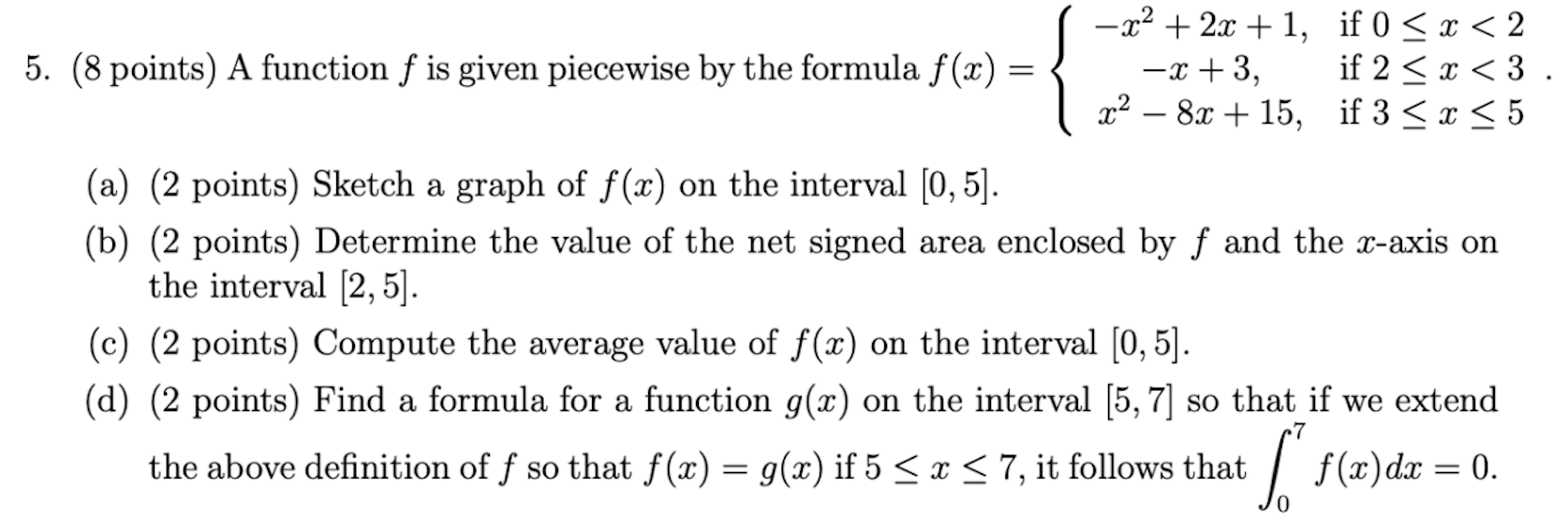 Solved 5. (8 points) A function f is given piecewise by the | Chegg.com