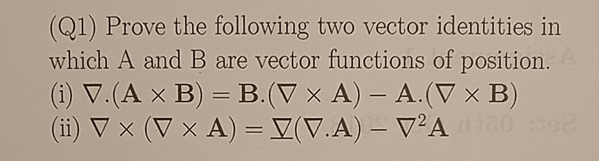 Solved 1) Prove the following two vector identities in which | Chegg.com