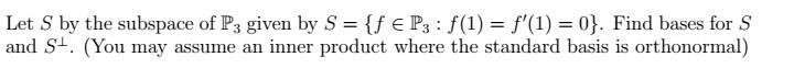 Solved Let S by the subspace of P3 given by | Chegg.com