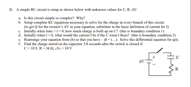 Solved II. A simple RC circuit is setup as shown below with | Chegg.com