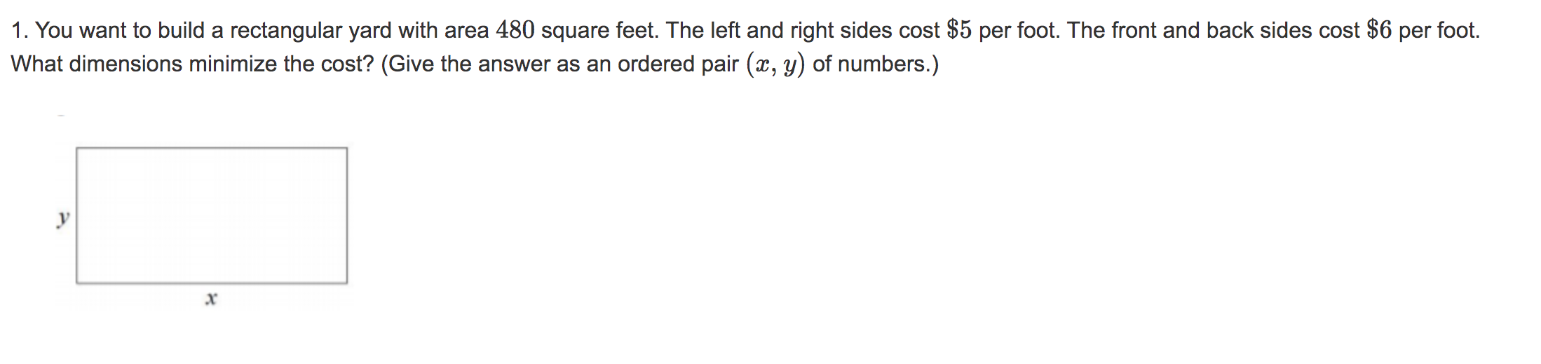 Solved 1. You want to build a rectangular yard with area 480 | Chegg.com