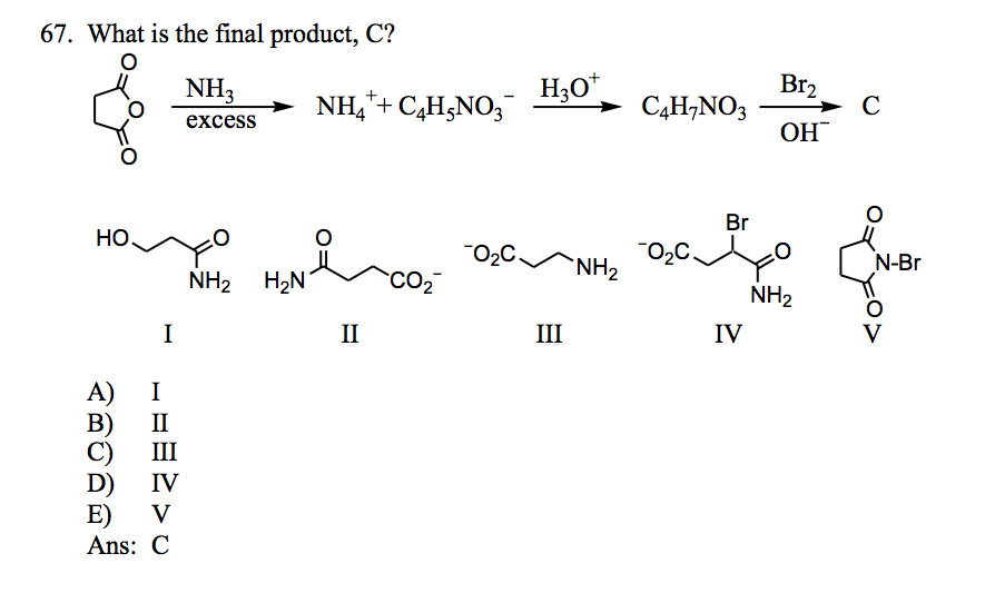 Solved 67. What is the final product, C? Br2 NH3 ?? excesS | Chegg.com