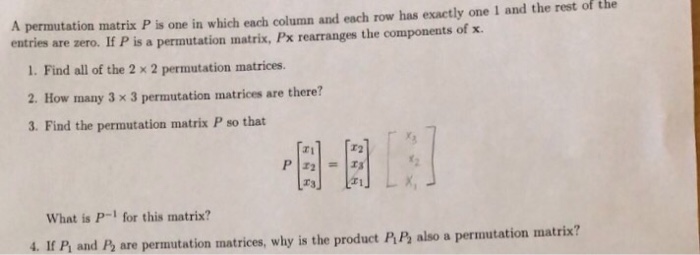 Solved A permutation matrix P is one in which each column | Chegg.com