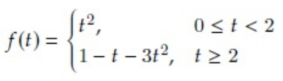 Solved f(t)={t2,1−t−3t2,0≤t
