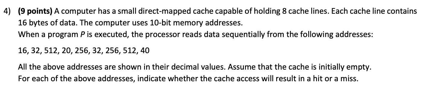 Solved 4) (9 points) A computer has a small direct-mapped | Chegg.com