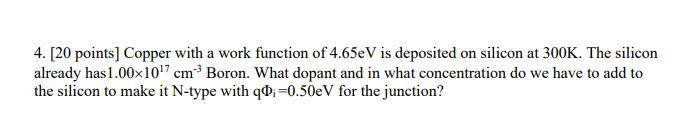Solved 4. [ 20 points] Copper with a work function of 4.65eV | Chegg.com