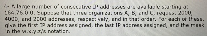 Solved 4- A large number of consecutive IP addresses are | Chegg.com