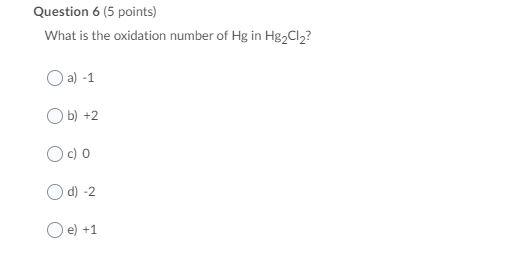 Solved Question 6 (5 points) What is the oxidation number of | Chegg.com