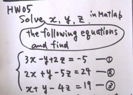 Solved HWO5 Solve, x, y, z in Matlab Z. the following | Chegg.com