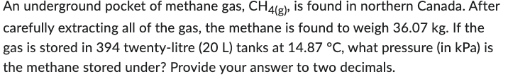 Solved An underground pocket of methane gas, CH4(g), ﻿is | Chegg.com