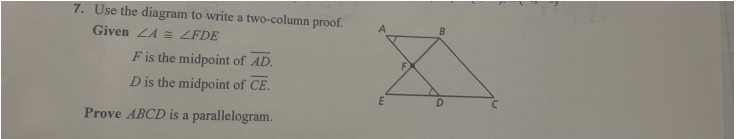 Solved 7. Use the diagram to write a two-column proof Given | Chegg.com