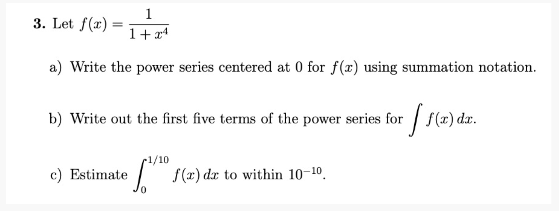 Solved 1 3. Let f(x) = -1 a) Write the power series centered | Chegg.com