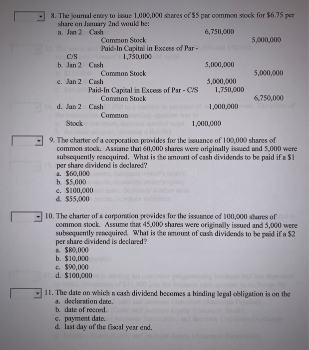 Solved 8. The journal entry to issue 1,000,000 shares of $5 | Chegg.com