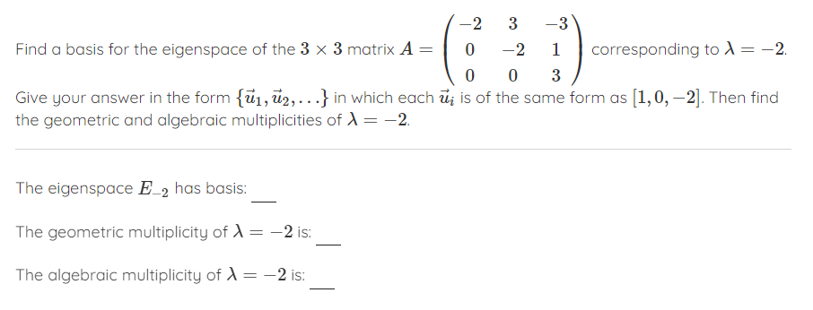 Solved Find a basis for the eigenspace of the 3×3 matrix | Chegg.com