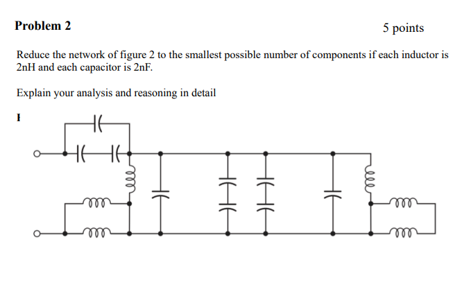 Solved Reduce the network of figure 2 to the smallest | Chegg.com