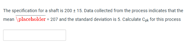 Solved The specification for a shaft is 200+-15. ﻿Data | Chegg.com
