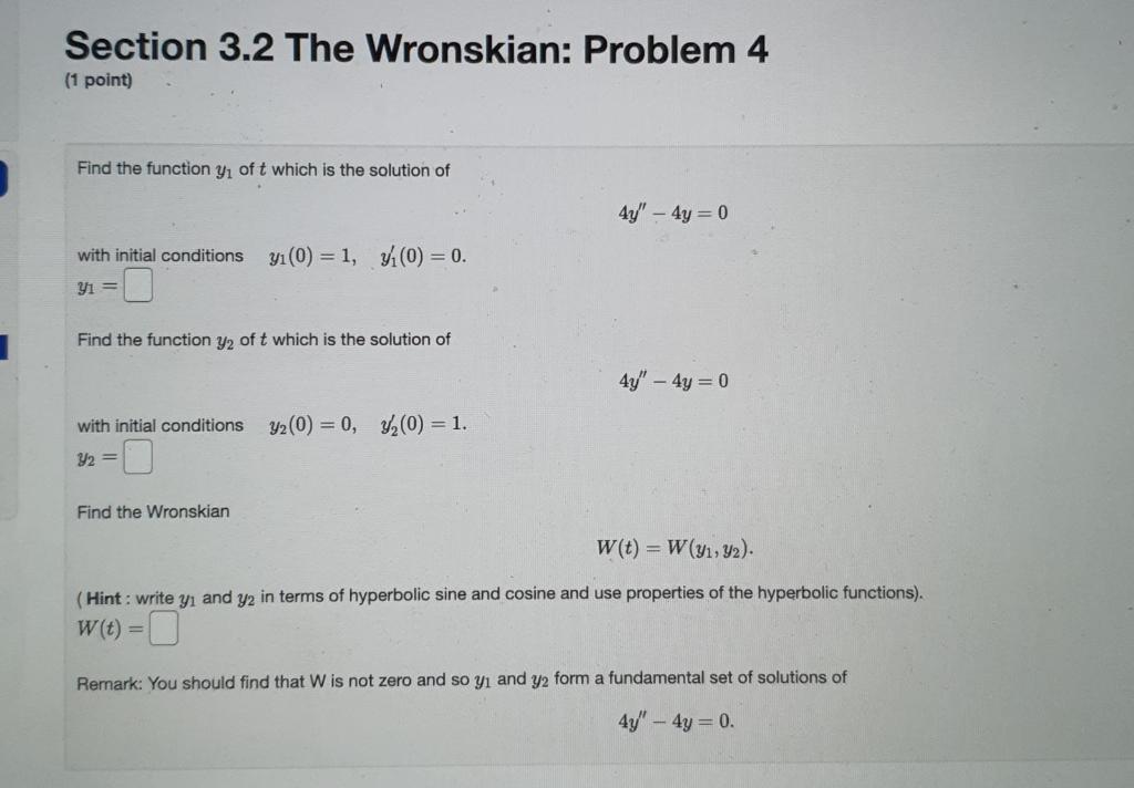 Solved Section 3.2 The Wronskian: Problem 4 (1 point) Find | Chegg.com