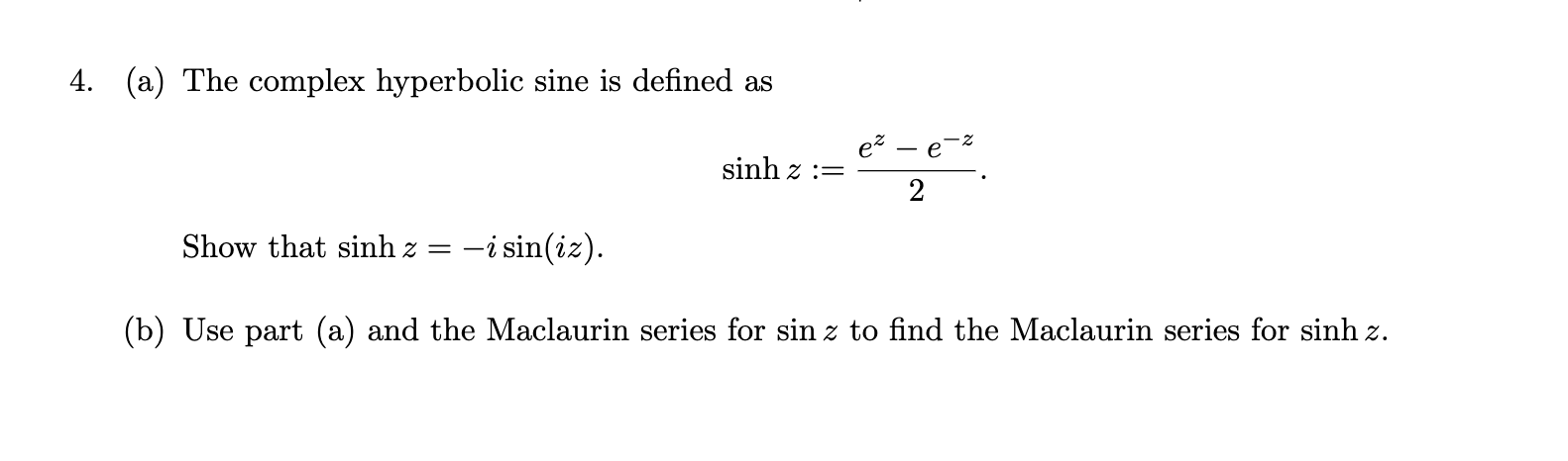Solved (a) The complex hyperbolic sine is defined as | Chegg.com