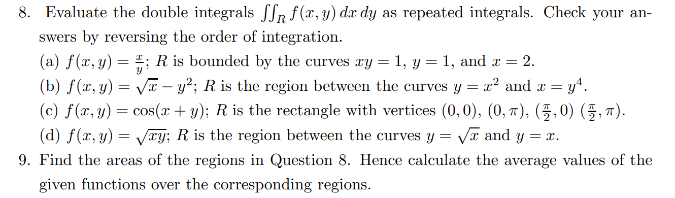 Solved 8. Evaluate the double integrals ∬Rf(x,y)dxdy as | Chegg.com