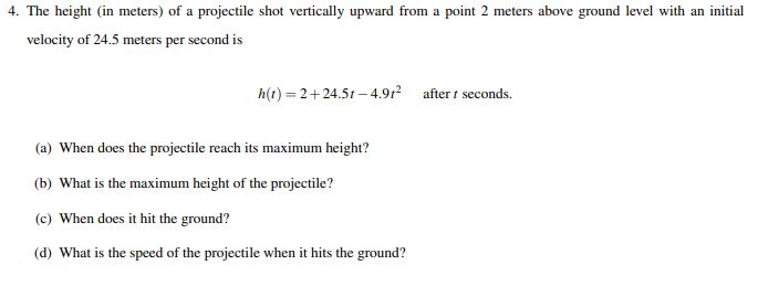 Solved 4. The height (in meters) of a projectile shot | Chegg.com
