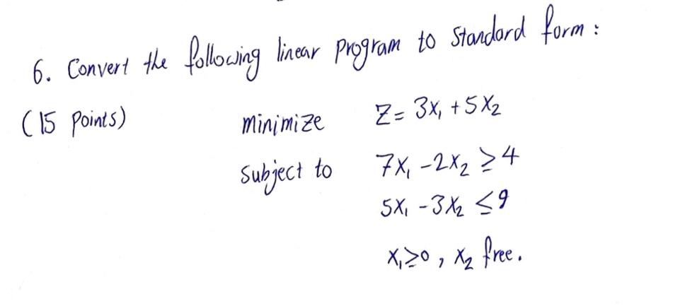 Solved 6. Convert the following linear program to Standard | Chegg.com