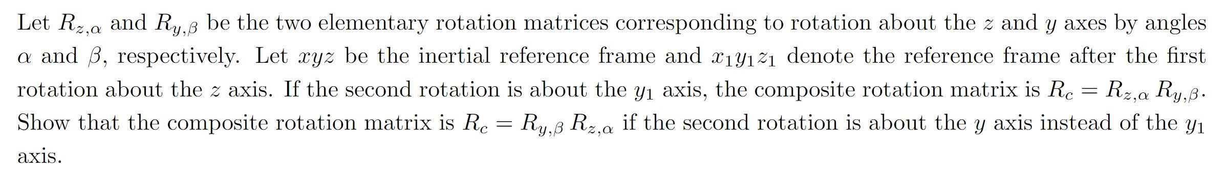 Solved Let Rz,a and Ry,ß be the two elementary rotation | Chegg.com