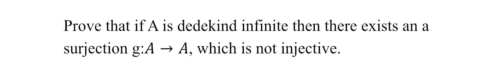 Solved Prove That If A Is Dedekind Infinite Then There 