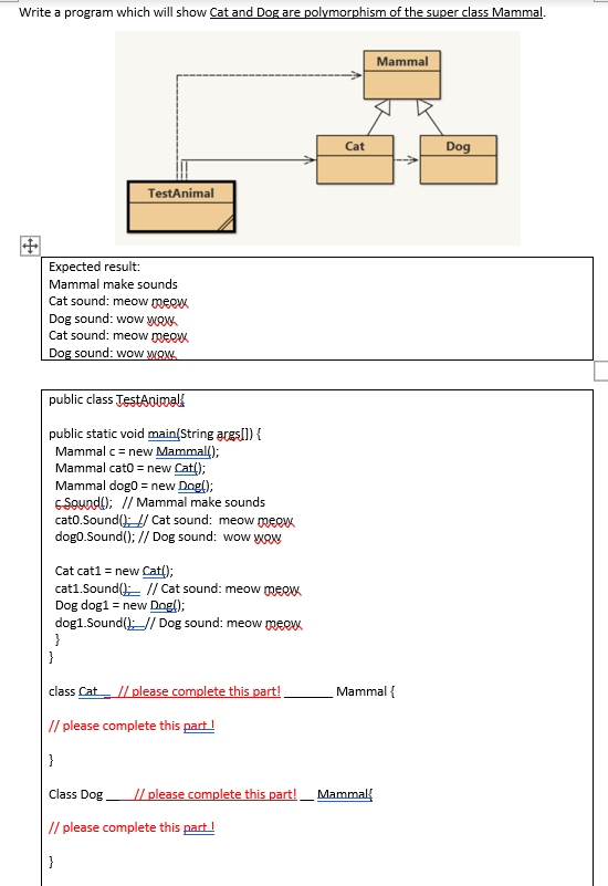 Solved Write a program which will show Cat and Dog are | Chegg.com
