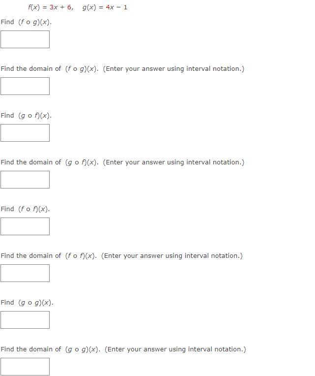 Solved f(x)=3x+6,g(x)=4x−1 Find (f∘g)(x) Find the domain of | Chegg.com
