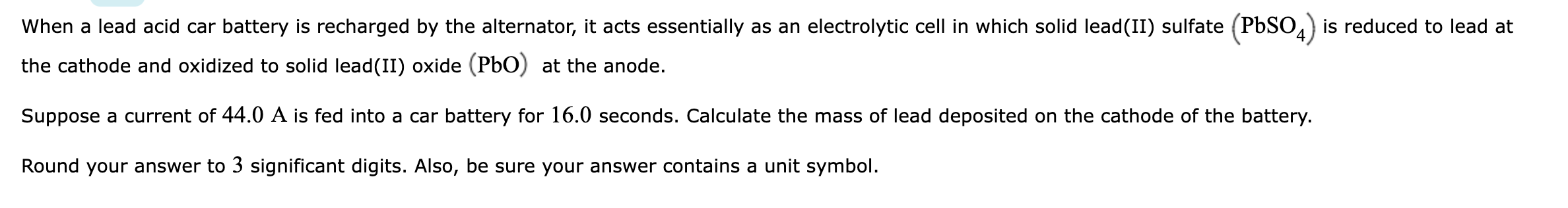 Solved When a lead acid car battery is recharged by the | Chegg.com