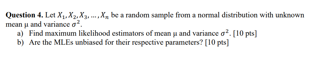 Solved Question 4. Let X1,X2,X3,…,Xn be a random sample from | Chegg.com