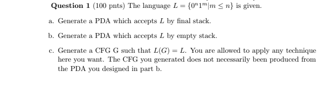 Solved Question 1 (100 pnts) The language L = {0"1m|m | Chegg.com
