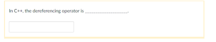 Solved In C++, the dereferencing operator is | Chegg.com