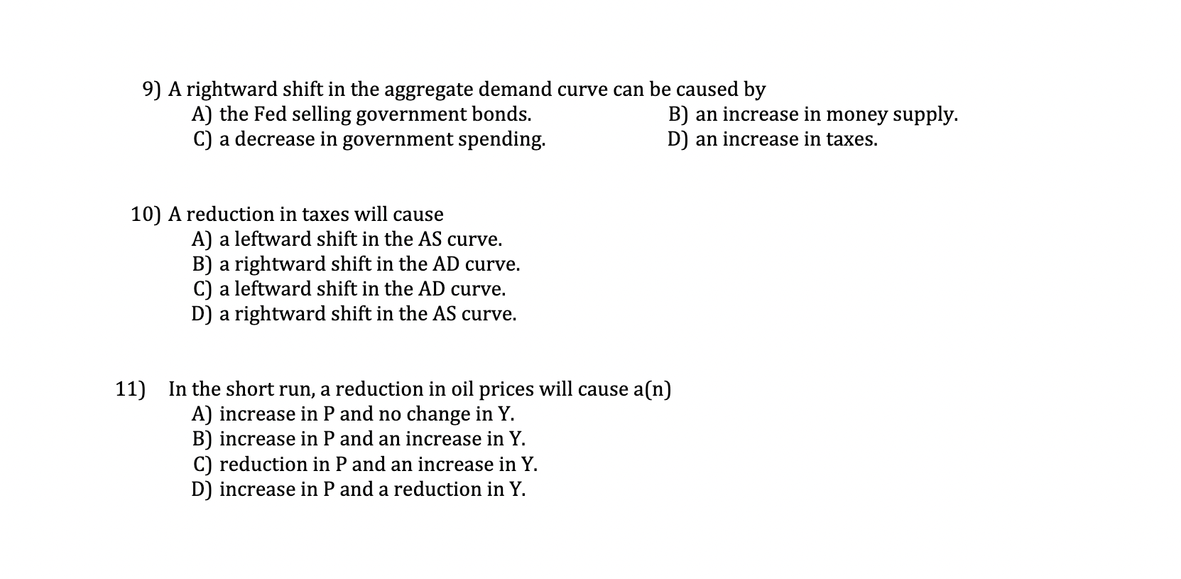 Solved 9) A rightward shift in the aggregate demand curve | Chegg.com