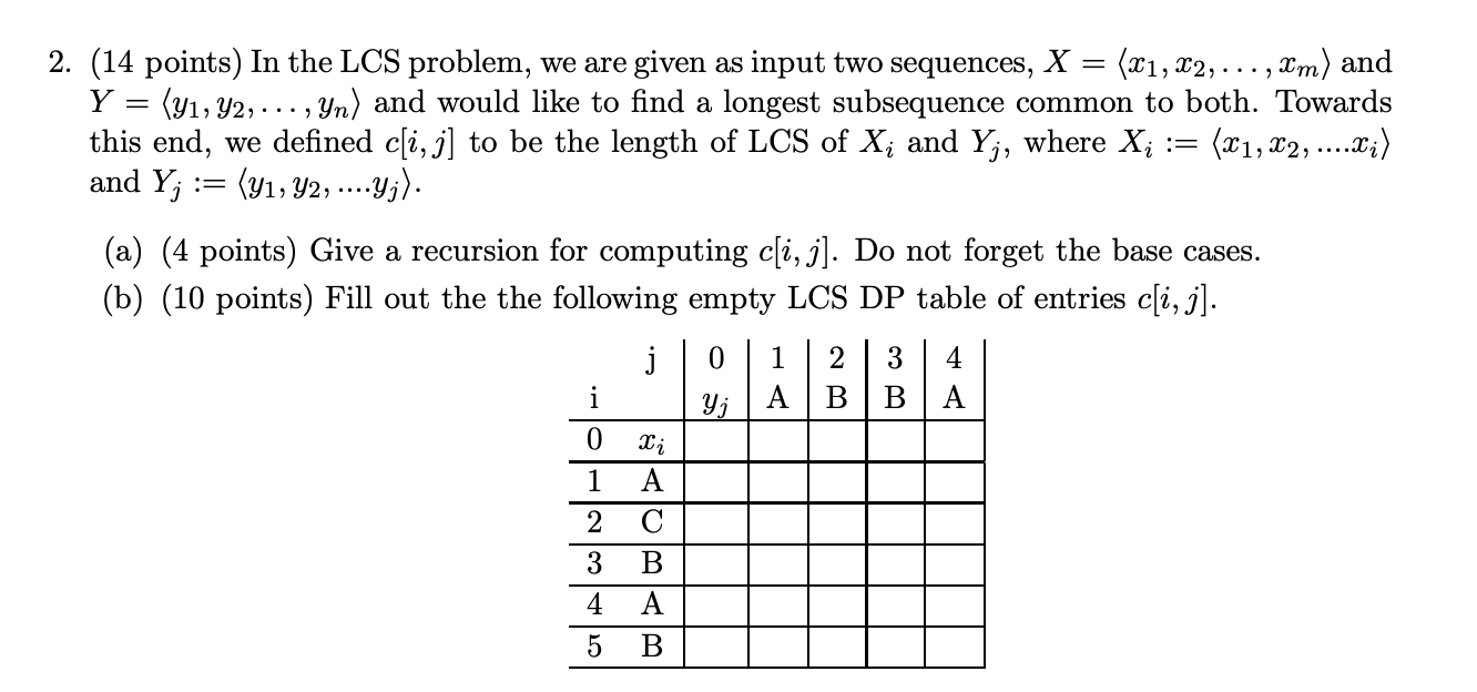 Solved (41, 42, 2. (14 points) In the LCS problem, we are | Chegg.com