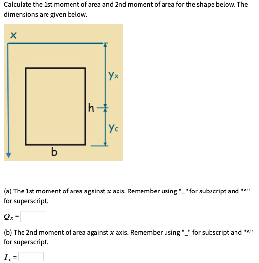 Solved Calculate the 1st moment of area and 2nd moment of | Chegg.com