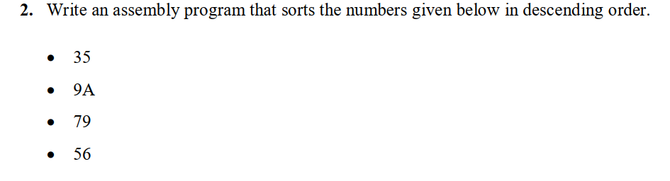 Solved 2. Write an assembly program that sorts the numbers | Chegg.com