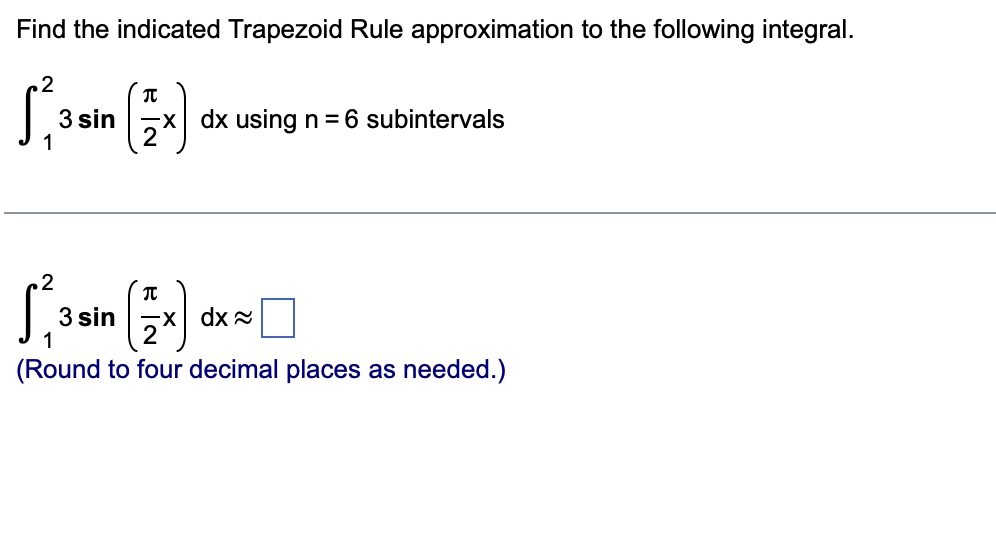 Solved Find the indicated Trapezoid Rule approximation to | Chegg.com