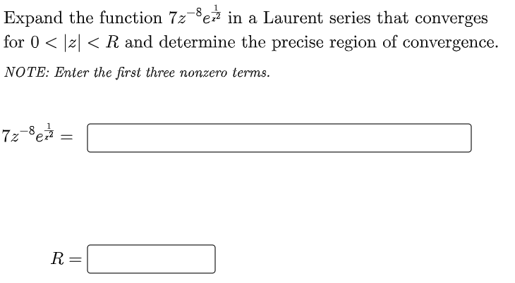 Solved Expand the function 72-8e7 in a Laurent series that | Chegg.com