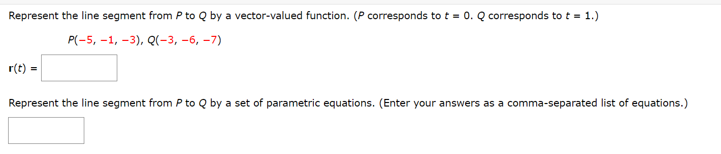 Solved Represent the line segment from P to Q by a | Chegg.com